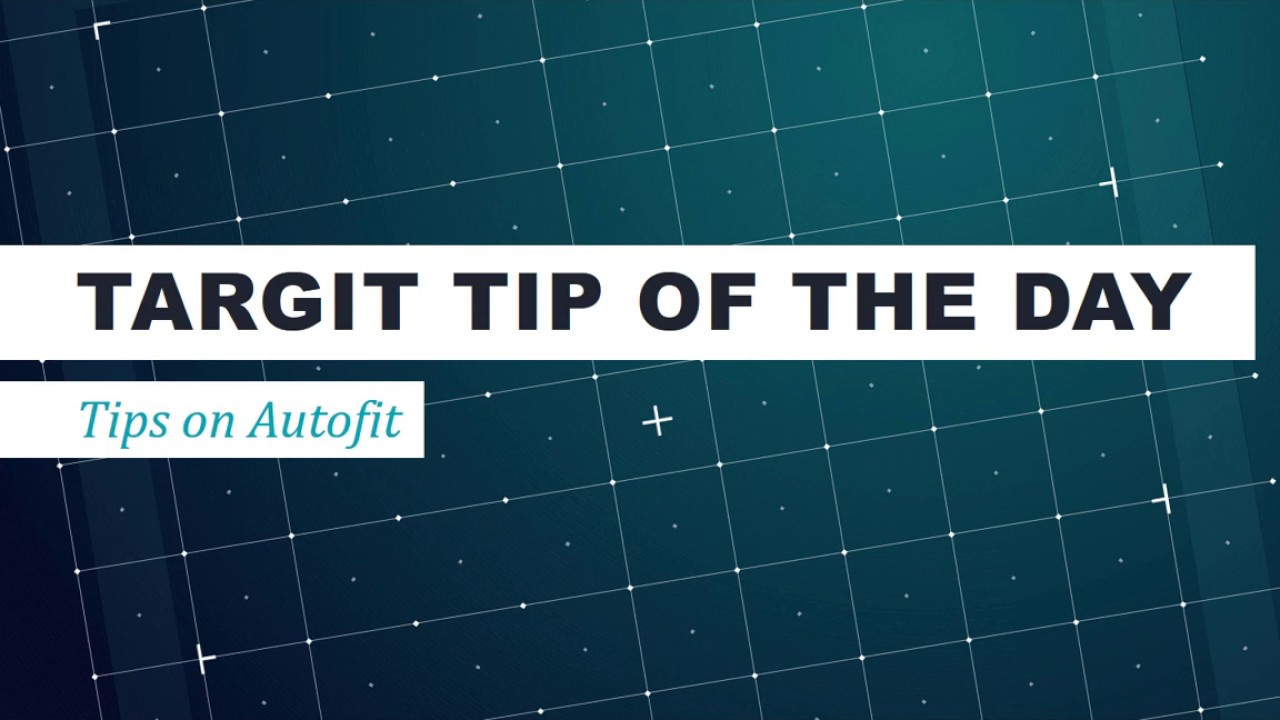 TARGIT 2019 Tips On Autofit YouTube targit-2019-tips-on-autofit-youtube