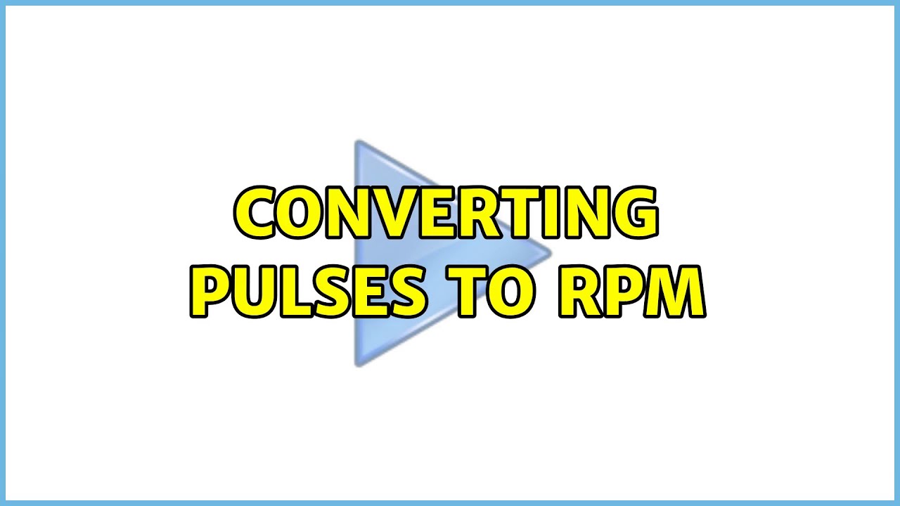 Converting pulses to RPM - YouTube