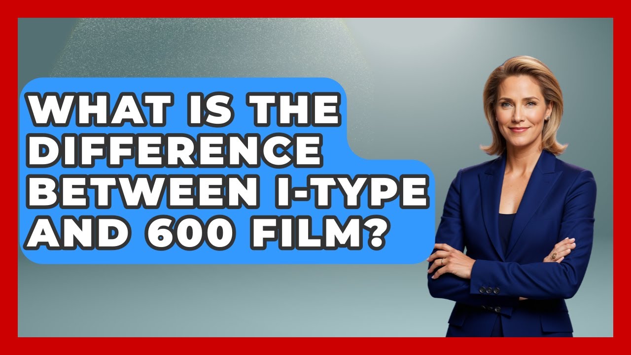 What Is The Difference Between I-Type And 600 Film? - Im a 50s Baby ...