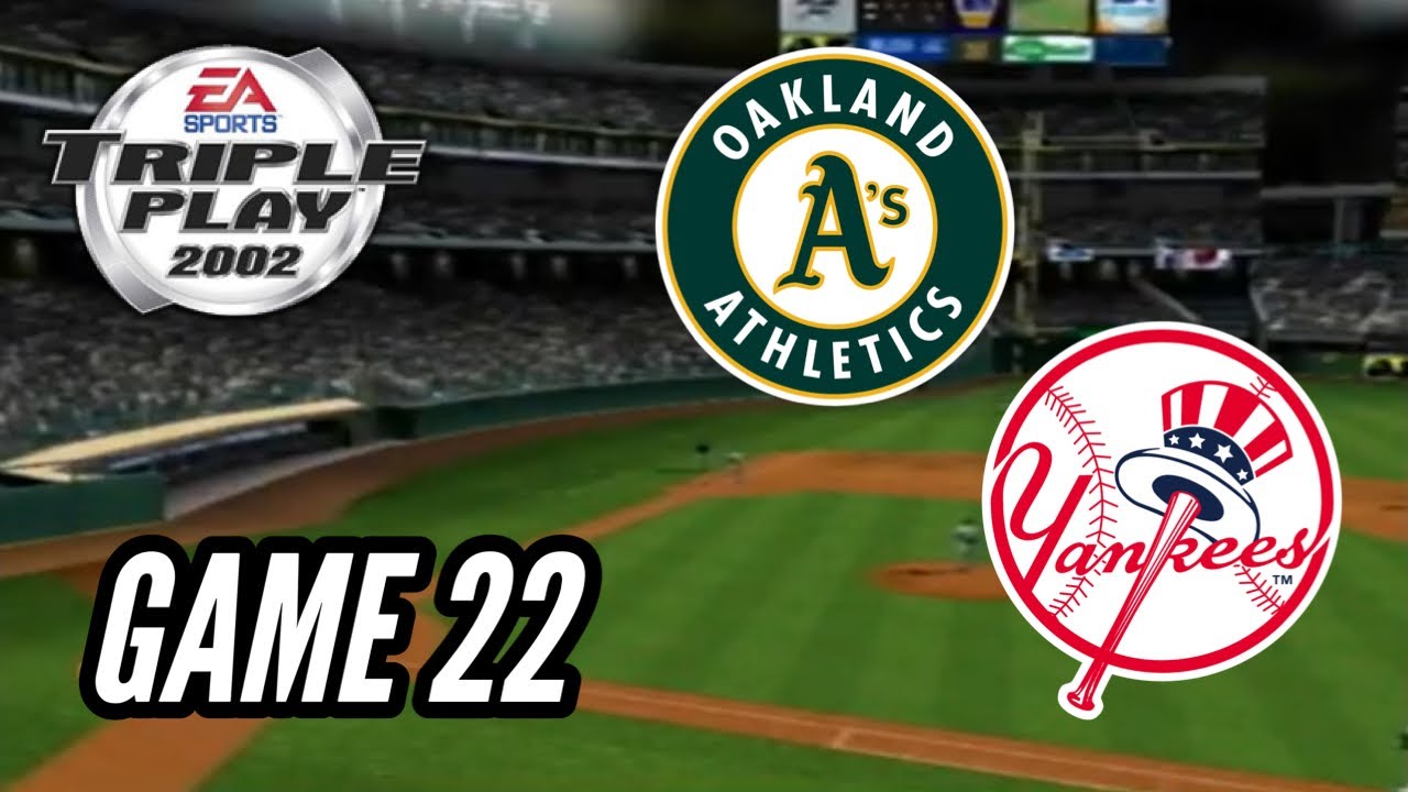 Triple Play Baseball 2002 Yankees Season Sim: Yankees @ A's Game 22 ...