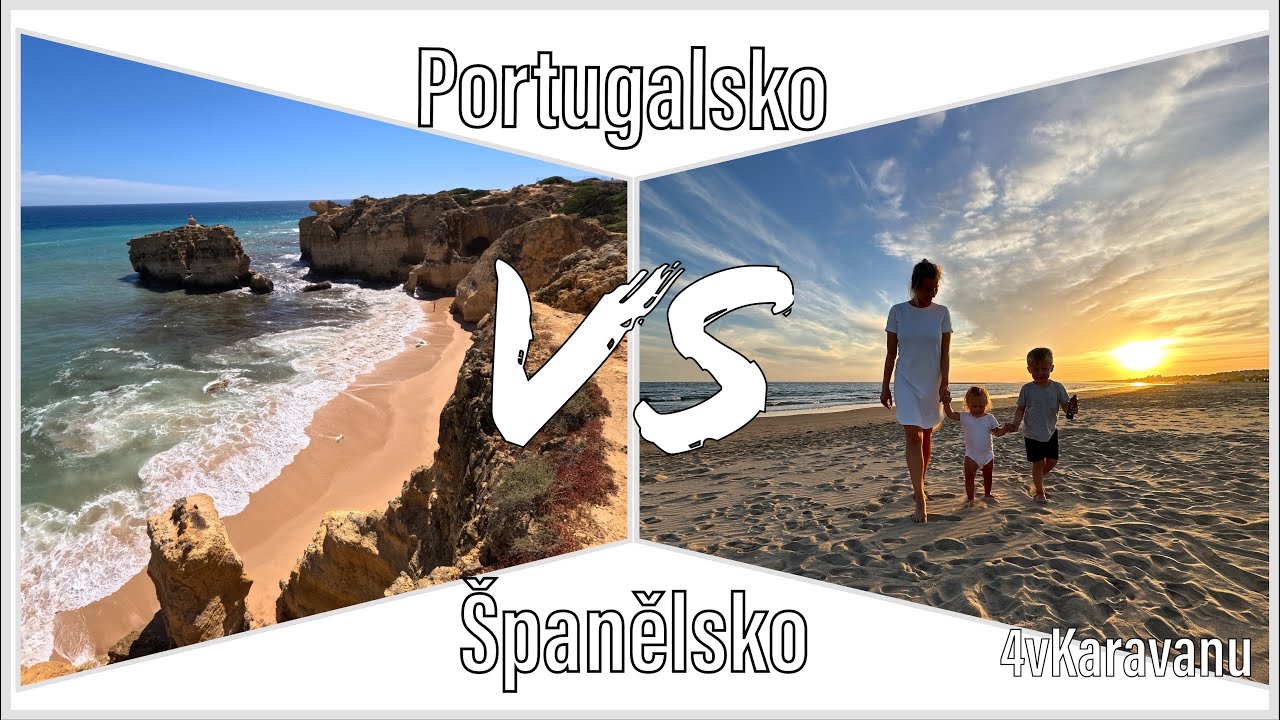 Portugalsko vs Španělsko obytkou z našeho pohledu. Kde je lepší vyžití ...