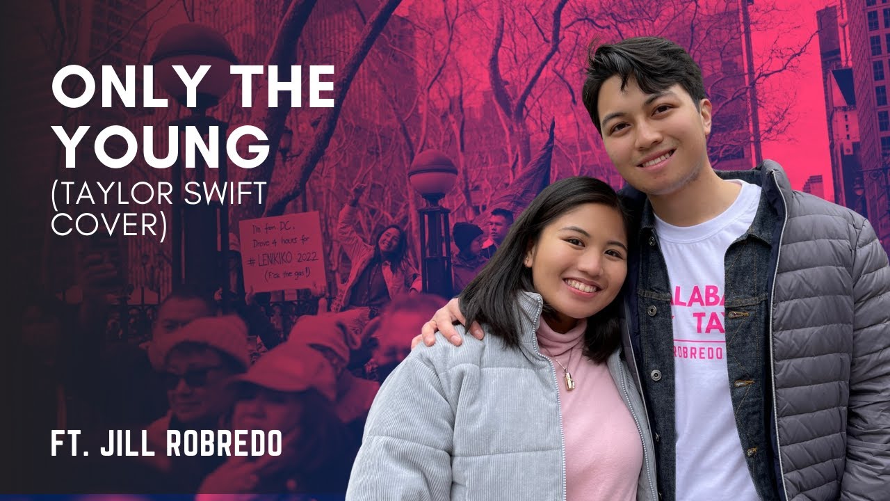 Only The Young - Taylor Swift | Mickey Santana & Jill Robredo Cover ...