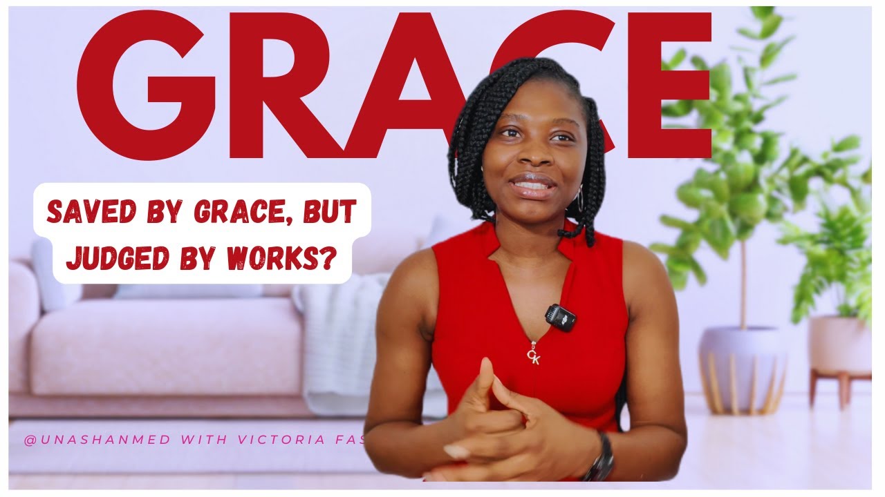 GRACE & WORKS || THE PROBLEM WITH GRACE TEACHING TODAY || Unashamed ...