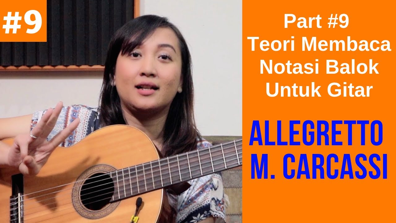 Part #9 - Teori Dasar Membaca Notasi Balok Untuk Gitar - Allegretto (M ...