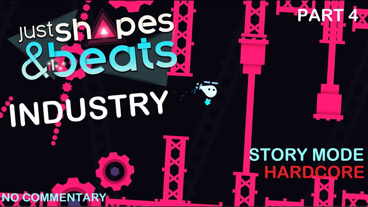 Just Shapes & Beats Story Mode - Industry (HARDCORE) | No Commentary ...