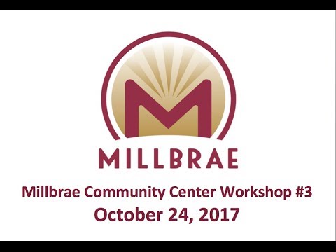 Millbrae Community Center Workshop #3 - October 24, 2017 - YouTube