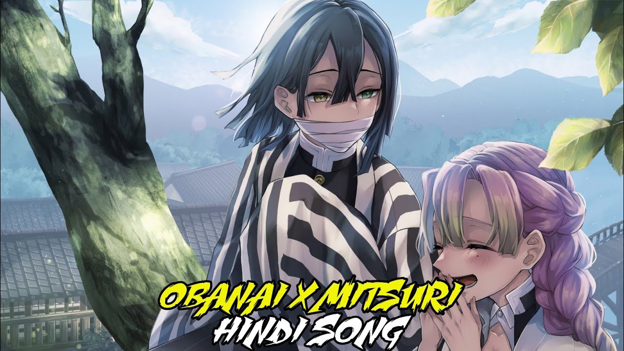 OBANI X MITSURI HINDI SONG BY BSK || ANIME HINDI SONG - YouTube