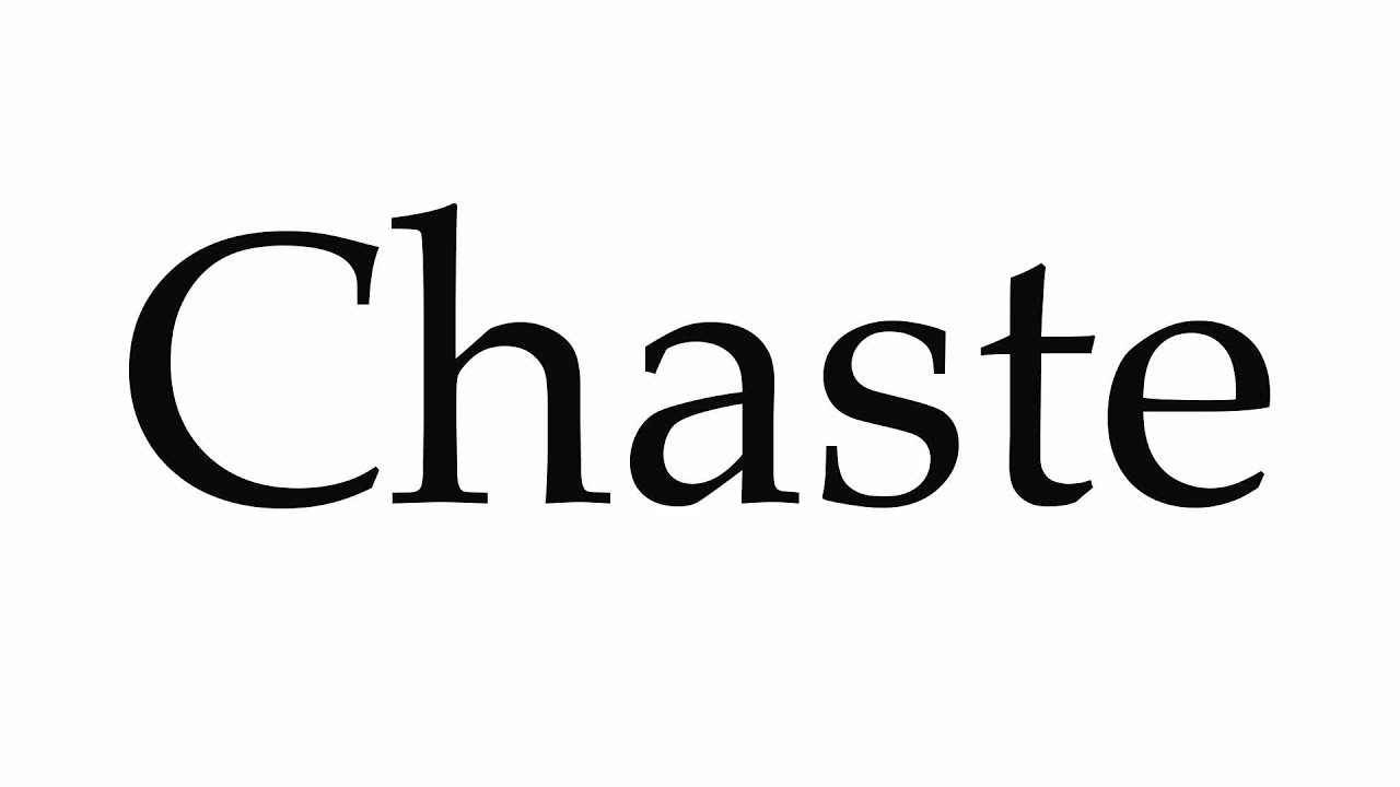 How to Pronounce Chaste - YouTube