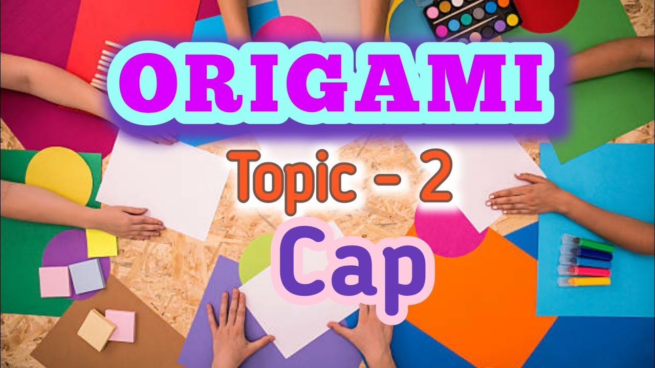 Origami-CAP, Easy Paper Folding-2 - YouTube