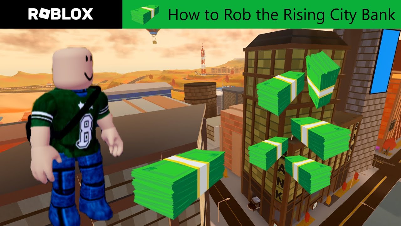 Roblox How to Rob the Rising City Bank in Jailbreak - YouTube