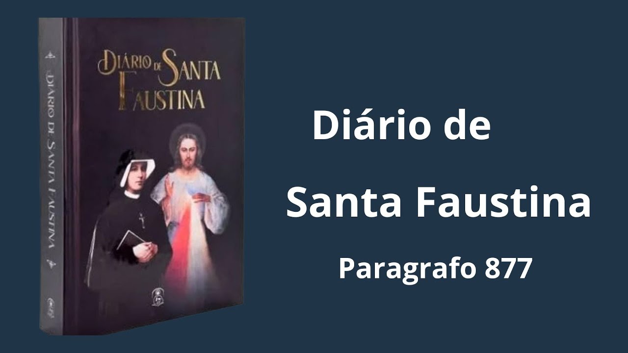 DIÁRIO DE SANTA FAUSTINA 877 #santafaustina #diariodesantafaustina ...