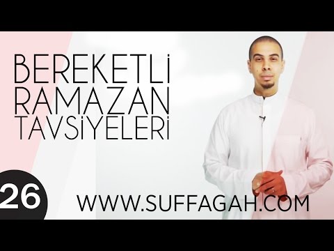Bereketli Ramazan Tavsiyeleri 26: Son Bir Tazyik