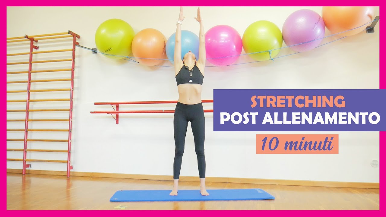 STRETCHING POST ALLENAMENTO | 10 minuti - YouTube