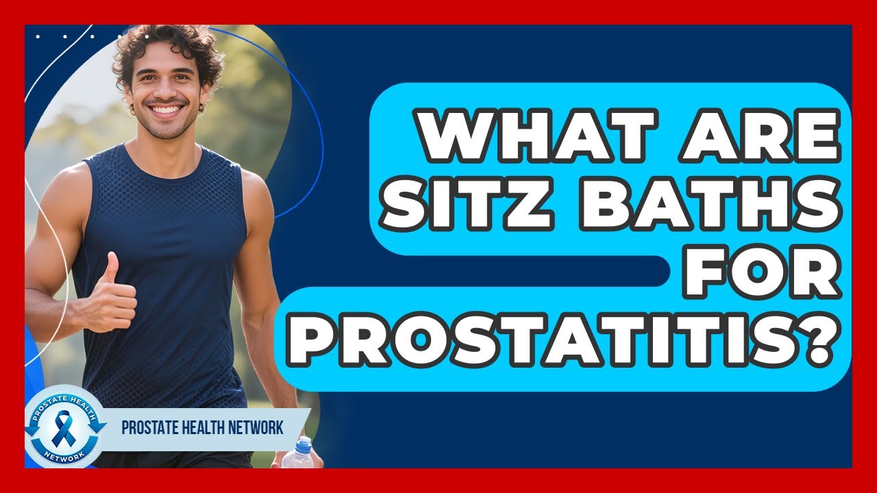 What Are Sitz Baths For Prostatitis? - Prostate Health Network - YouTube