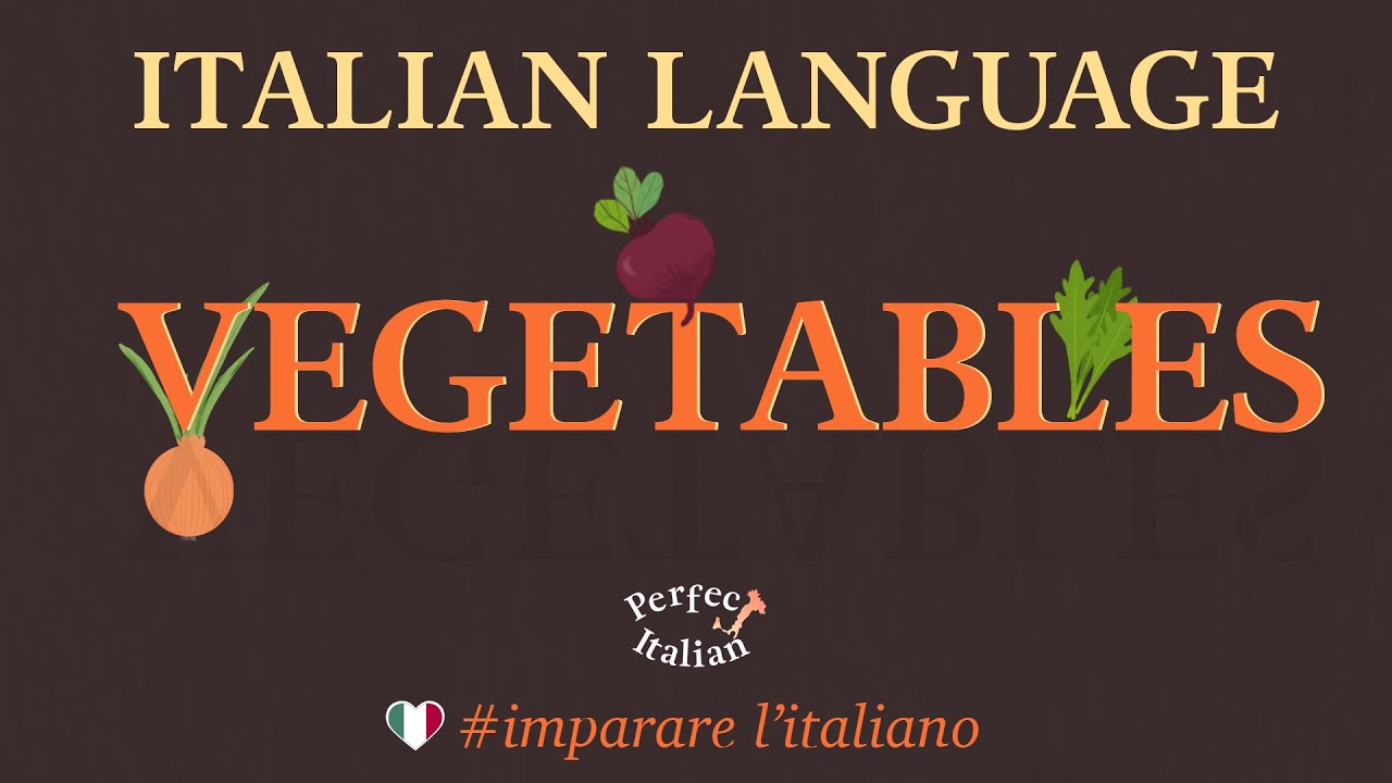Italian Language | List of vegetables in Italian - YouTube