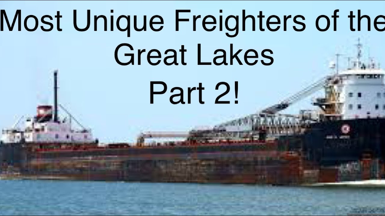 Most Unique Freighters of the Great Lakes (Part 2!) - YouTube