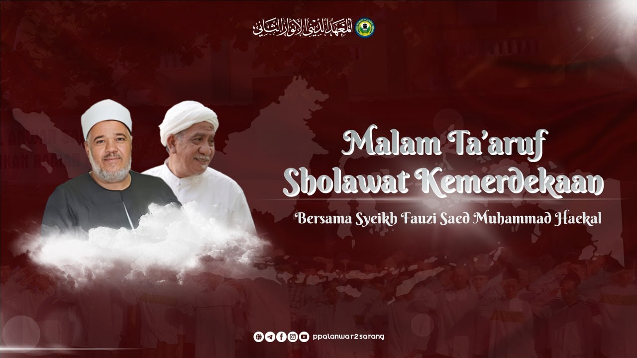 🔴 [ LIVE ] MALAM TA' ARUFAN & SHOLAWAT KEMERDEKAAN PP. AL - ANWAR 2 ...