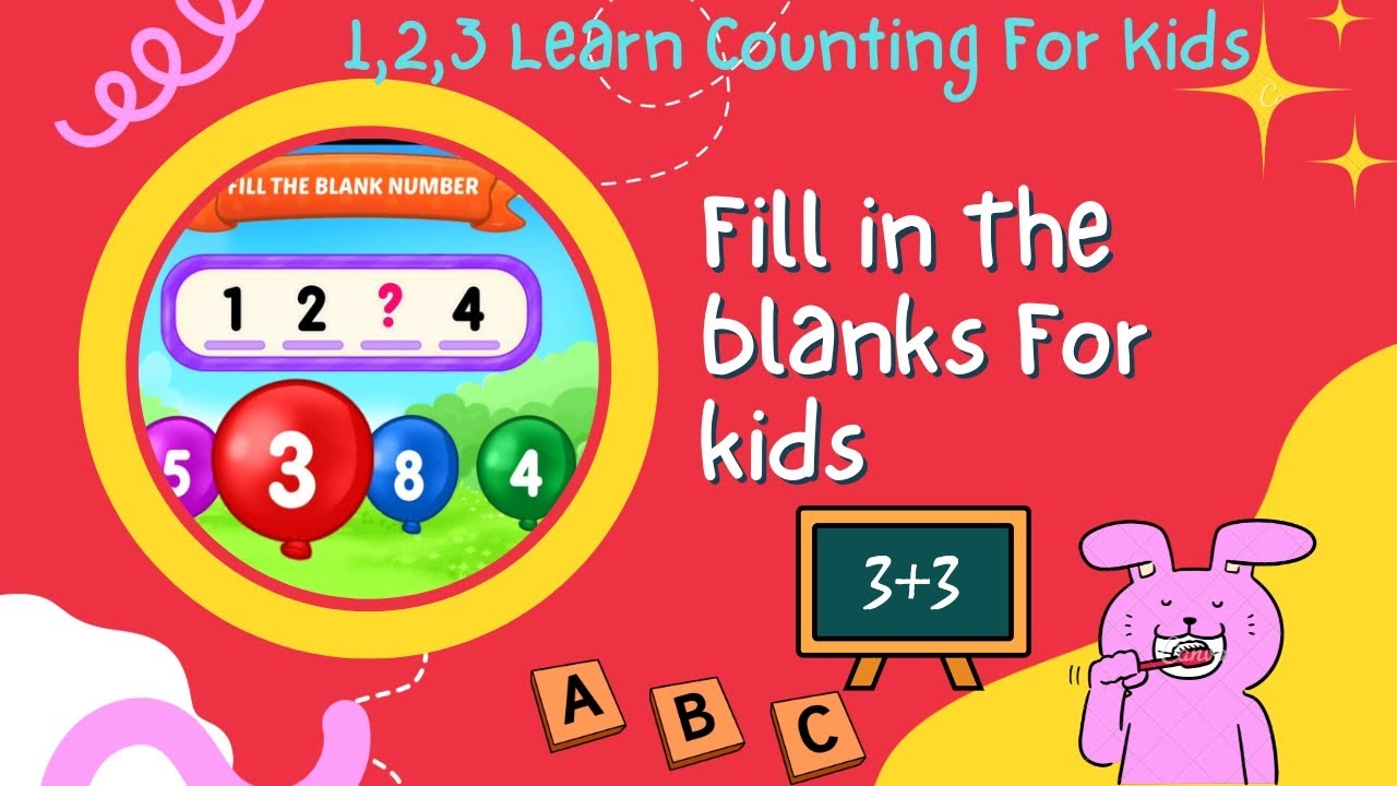 Fill in the blank | 1,2,3 Counting | Learning Alphabet and Numbers for ...