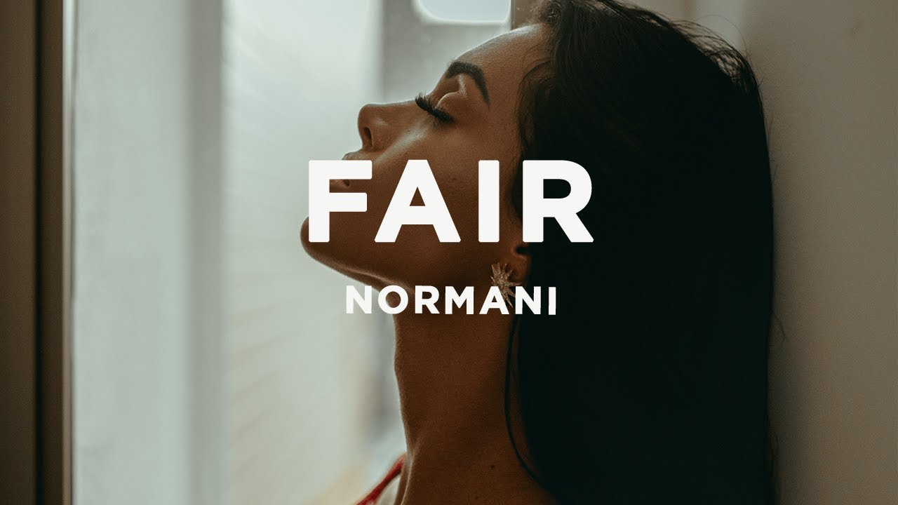Normani - Fair (Lyrics) - YouTube