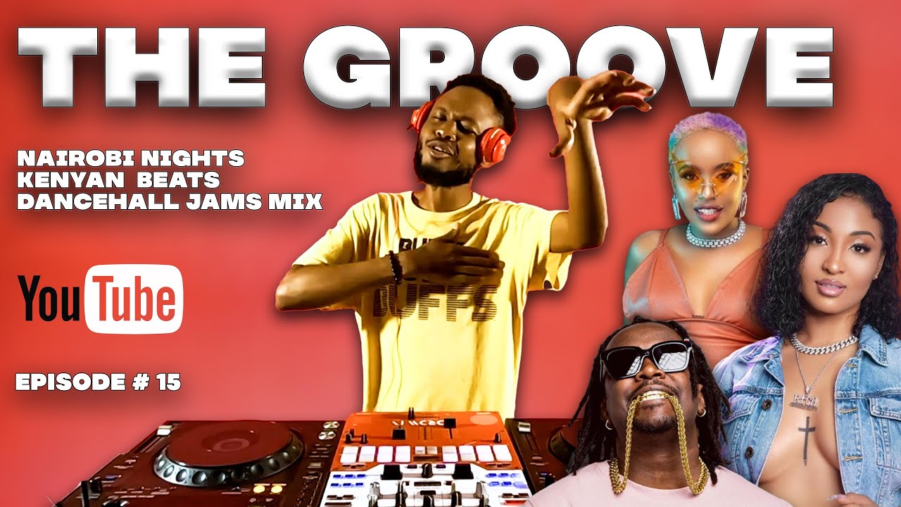 Kenyan & Dancehall Jams Dj Mix ( The Groove With Velko Episode ) - YouTube