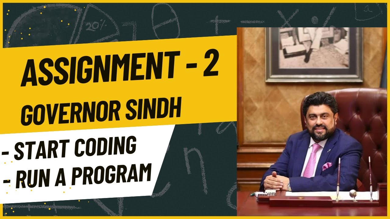 Governor Sindh It Program Second Assignment 2 How To Start Coding And Run A Program Youtube 6892