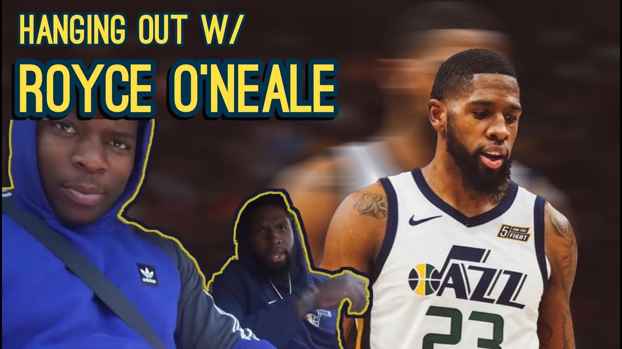HANGING OUT W/ UTAH JAZZ ROYCE O'NEALE - YouTube