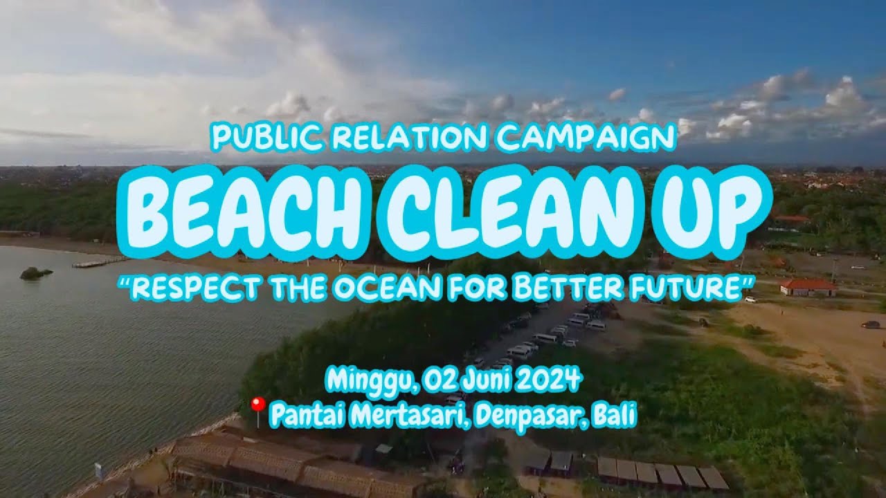 PUBLIC RELATION CAMPAIGN BEACH CLEAN UP PANTAI MERTASARI - YouTube