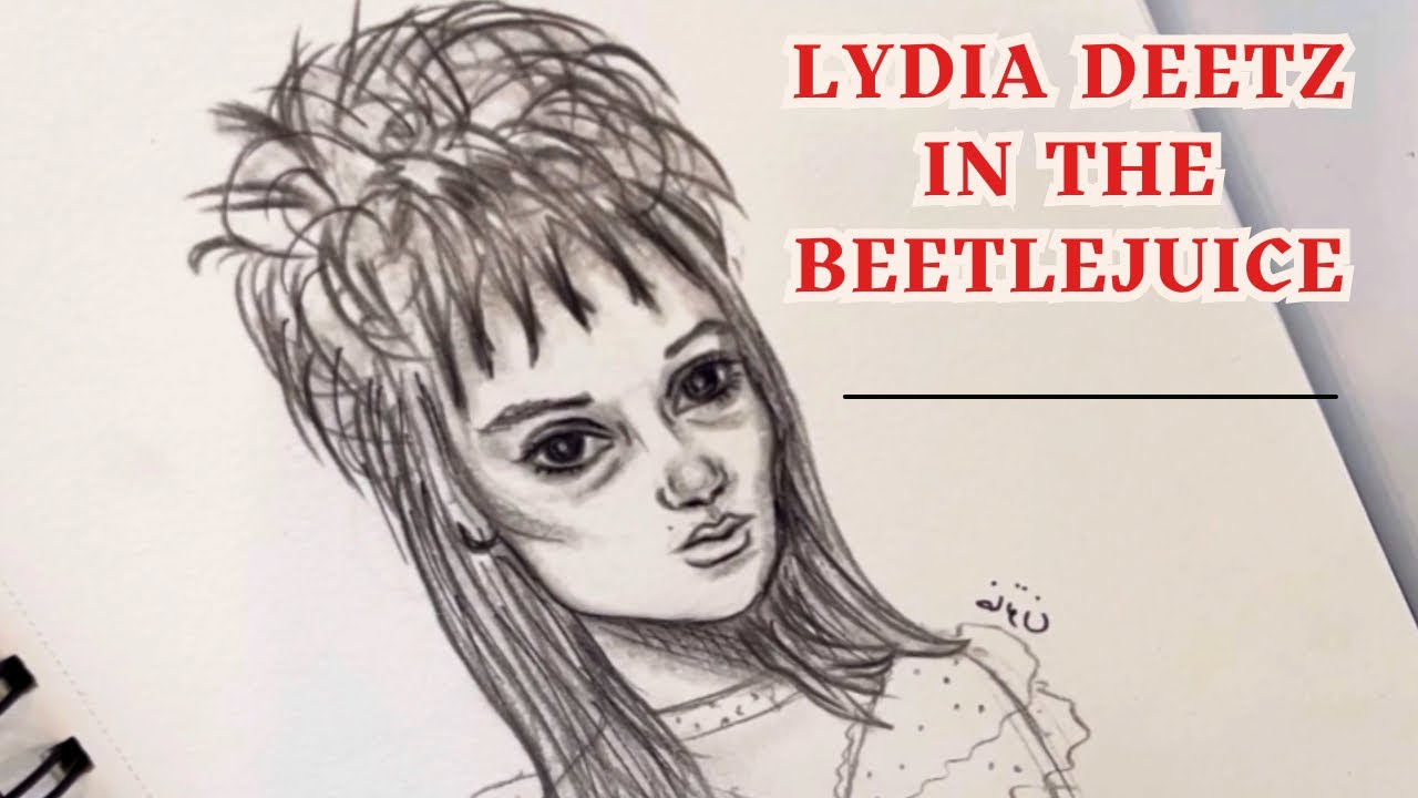 BEETLEJUICE , Drawing LYDIA DEETZ in the BEETLEJUICE, art - YouTube