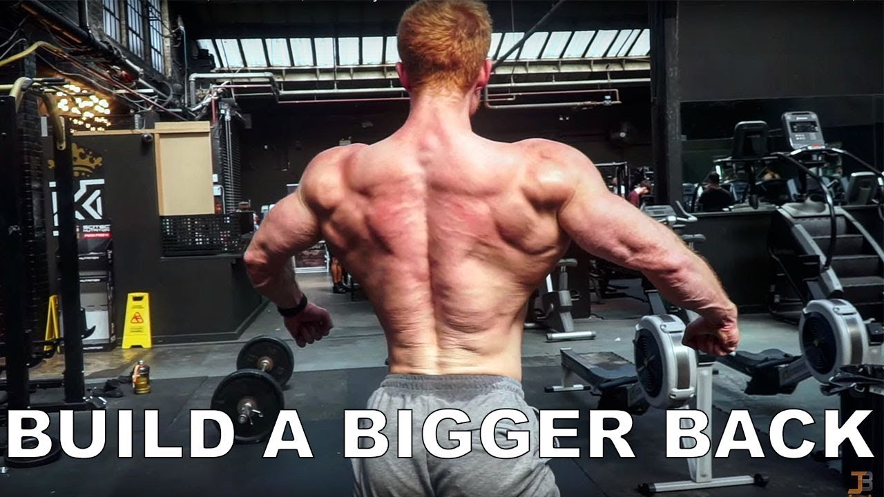 How To Build A BIGGER Back - YouTube