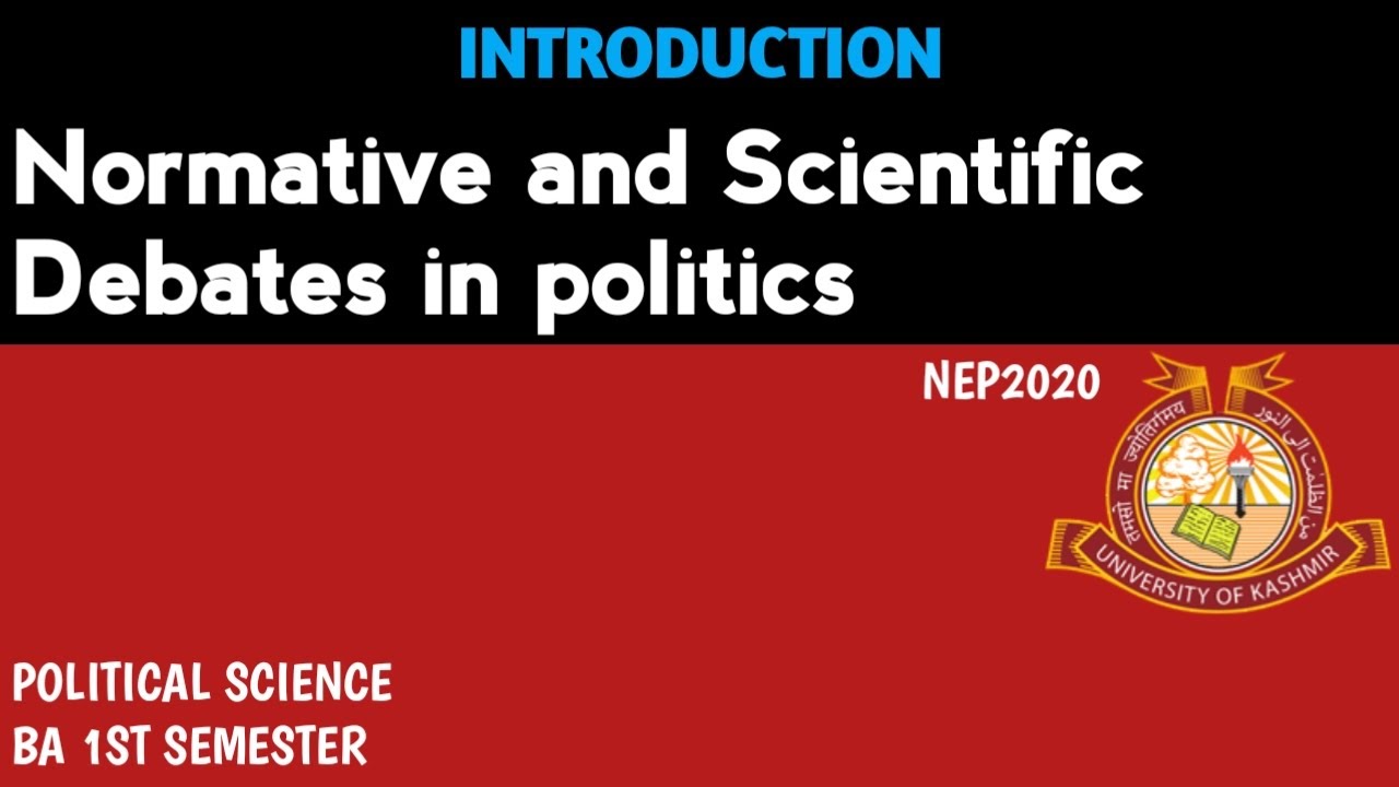 Normative and Scientific Debates in politics. BA 1st sem. Political ...