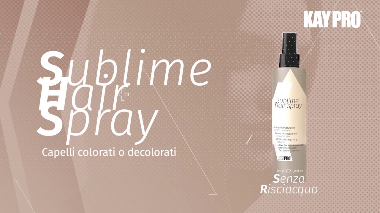Kaypro - Sublime Hair Spray EFFECT - YouTube
