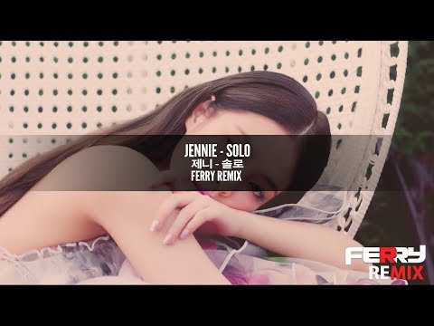 Jennie - SOLO (Ferry Remix)