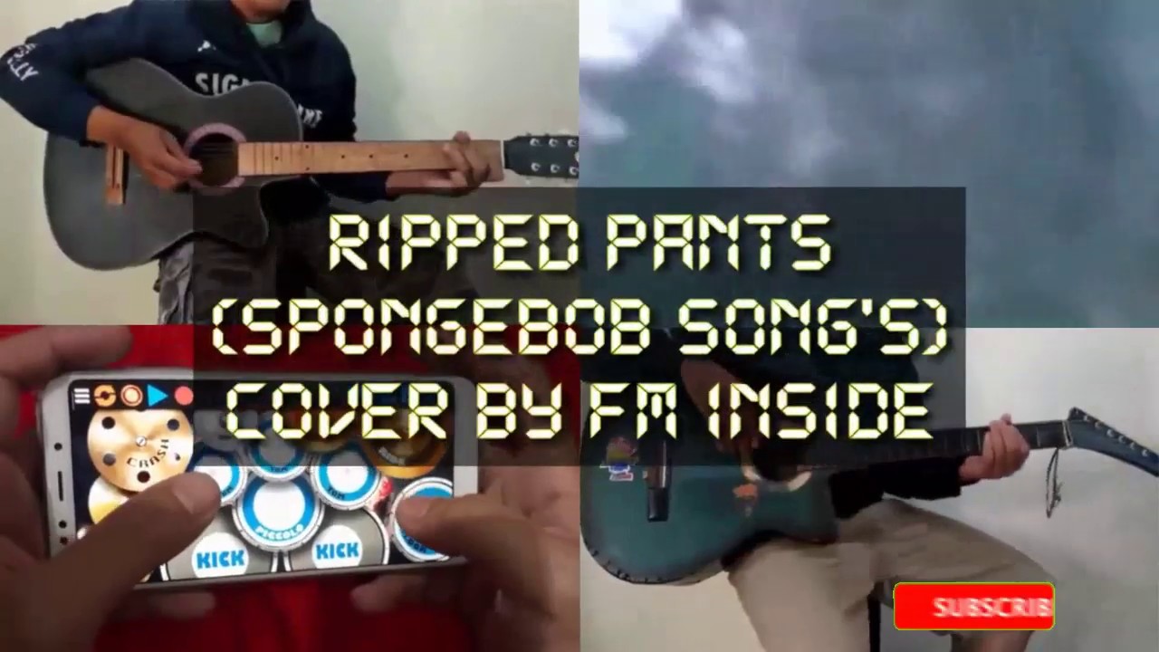 Ripped Pants (Spongebob Song's) - Cover by FM Inside - YouTube