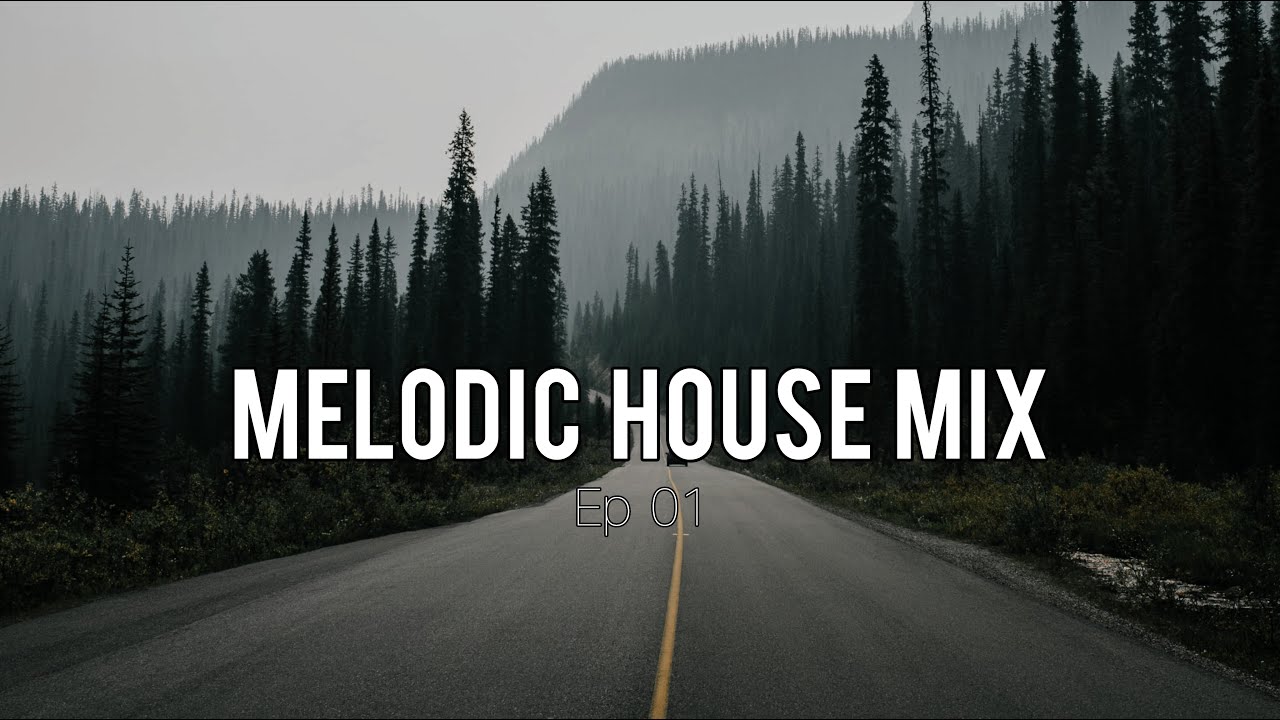 Melodic House Mix 2024 - EP01 - YouTube