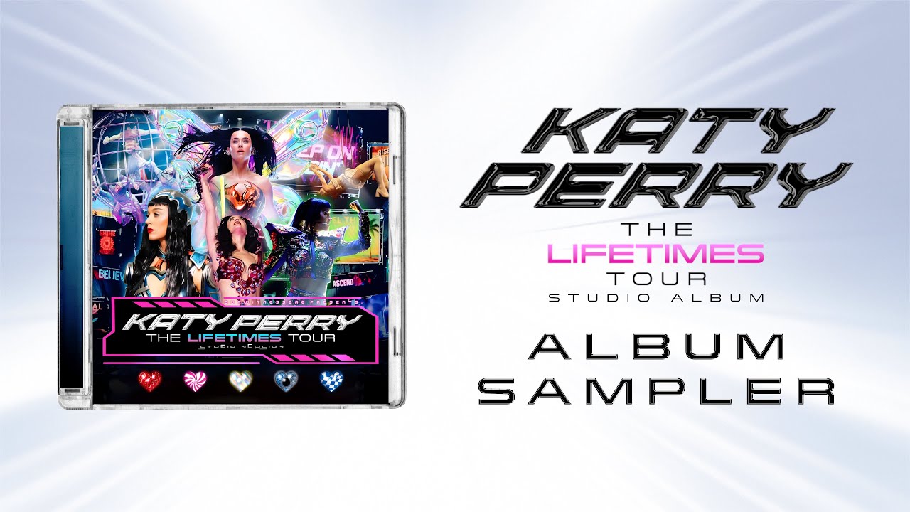Katy Perry 'THE LIFETIMES TOUR (Studio Album)' Album Sampler Pt. II ...