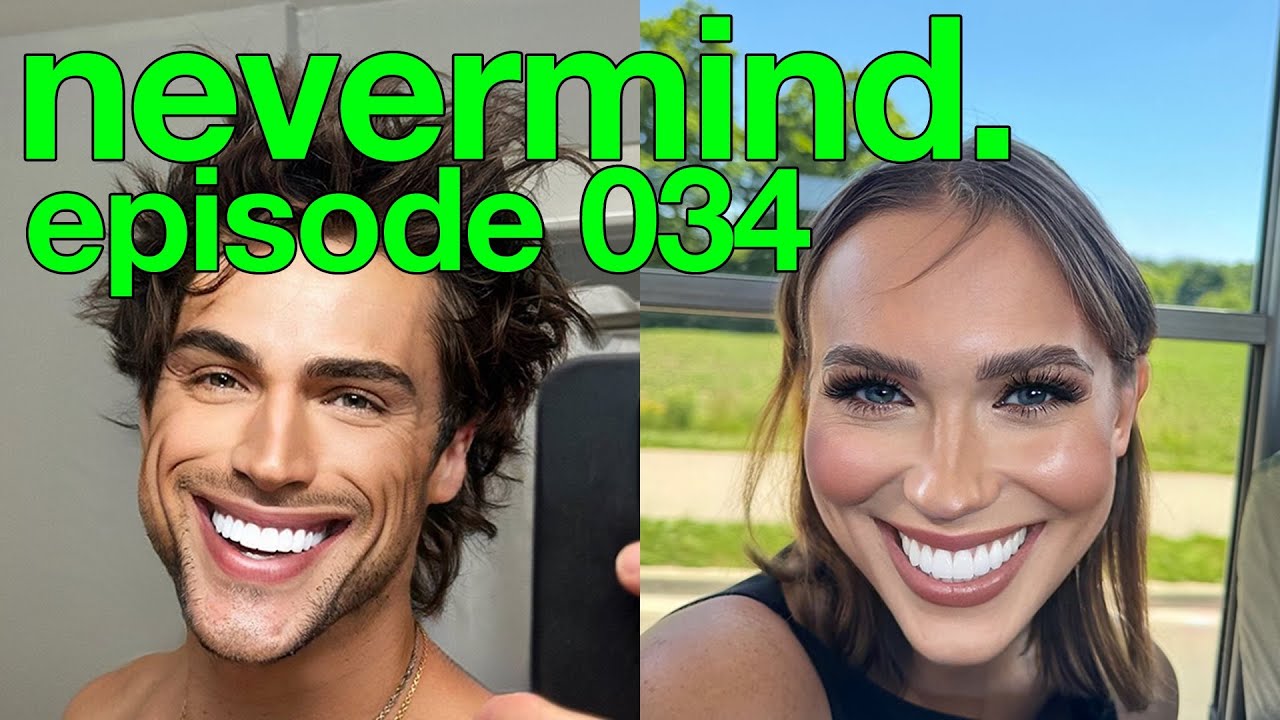 034: Reigniting the Flame! | nevermind. with Veronika Slowikowska and Kyle Chase - YouTube