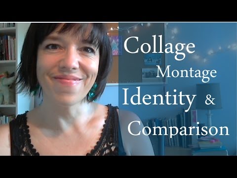 Collage, Montage, Identity & Comparison - YouTube