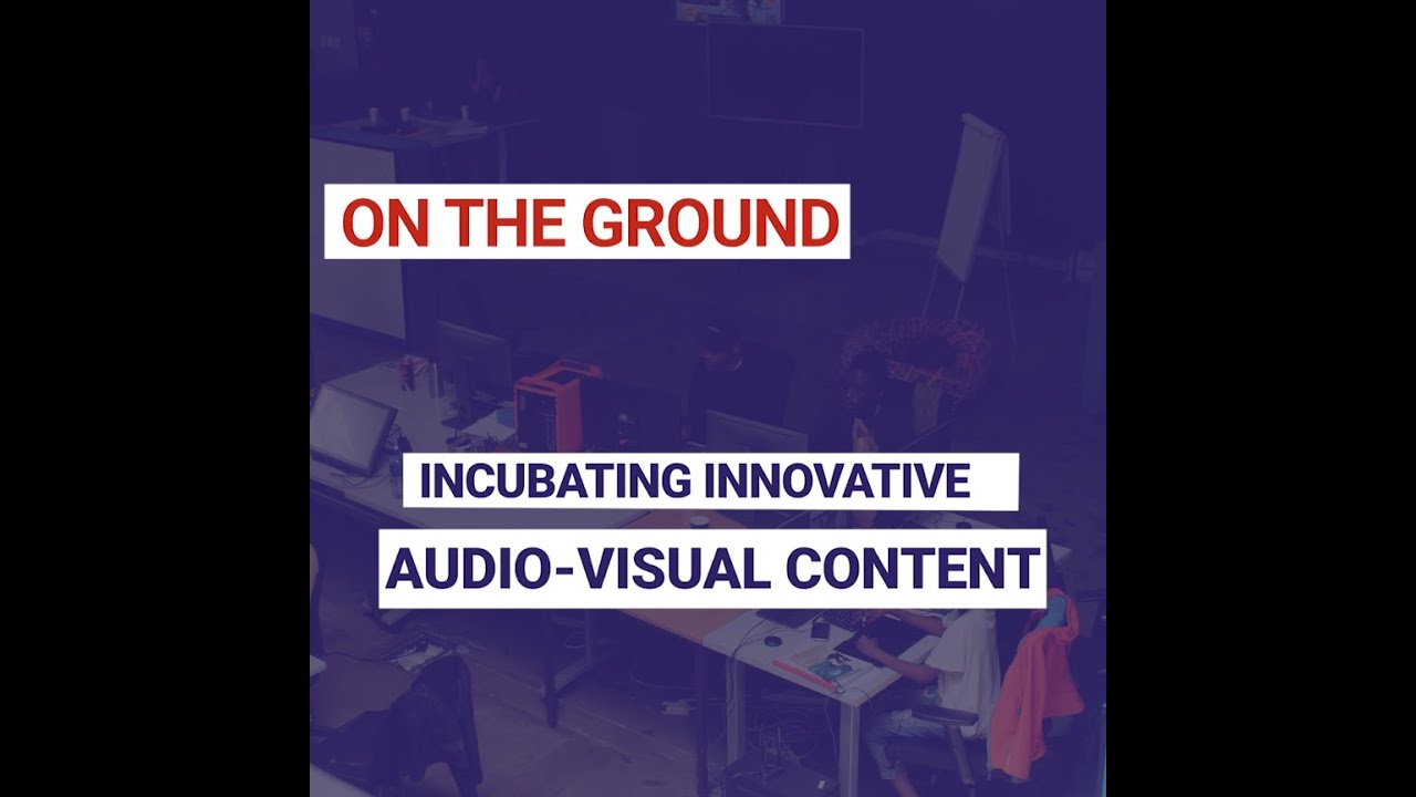 Incubating innovative Audio-visual content - YouTube