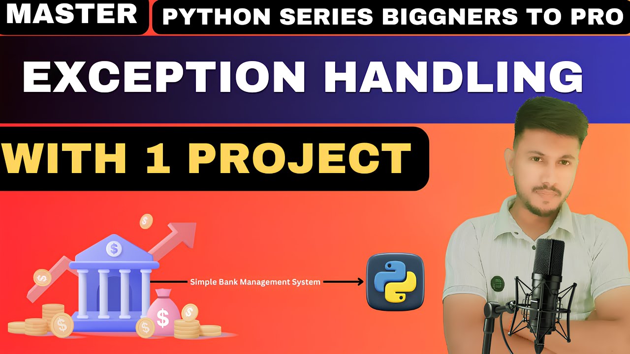 Python Exception Handling Full Course Try Except Raise Custom Errors Project Youtube