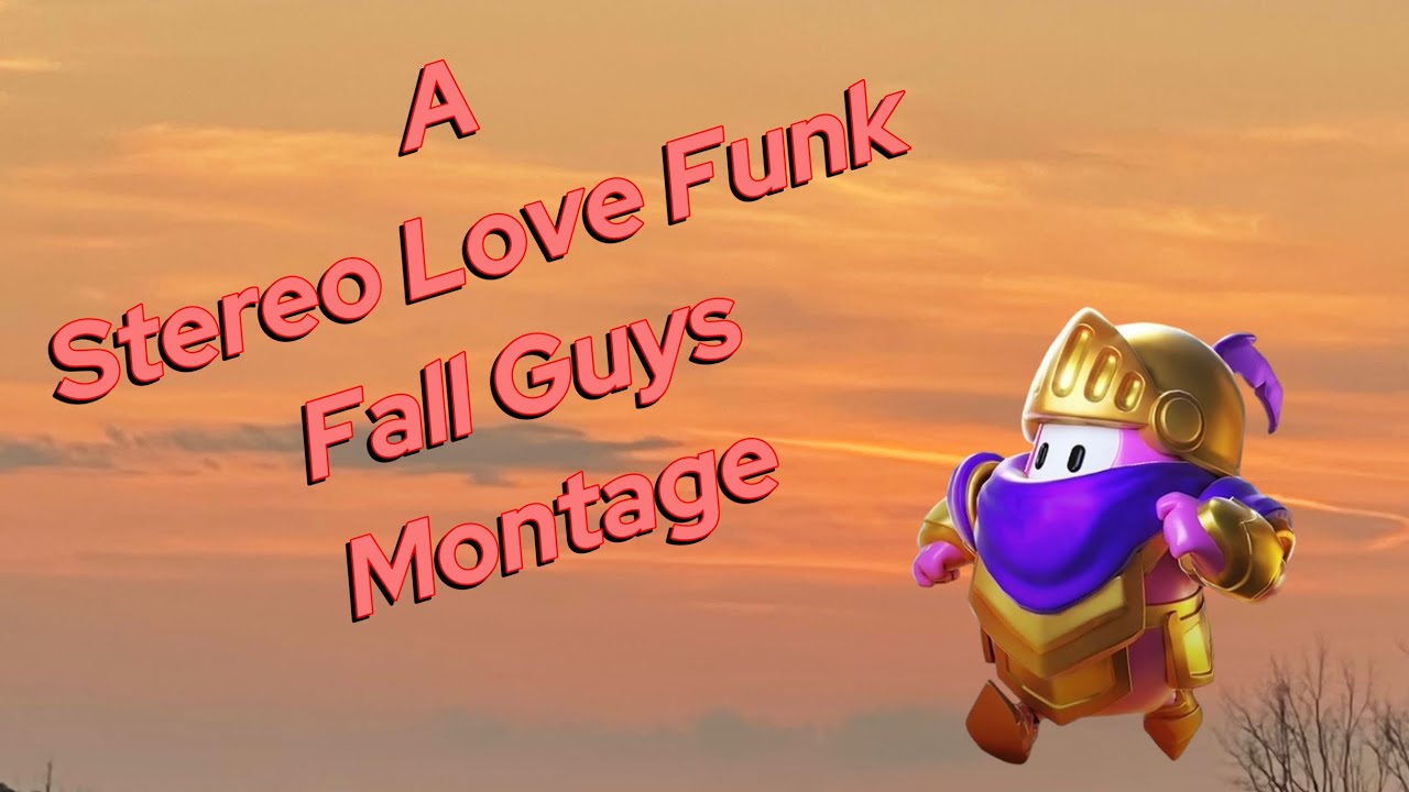 Stereo Love Funk - A Fall Guys Montage - YouTube
