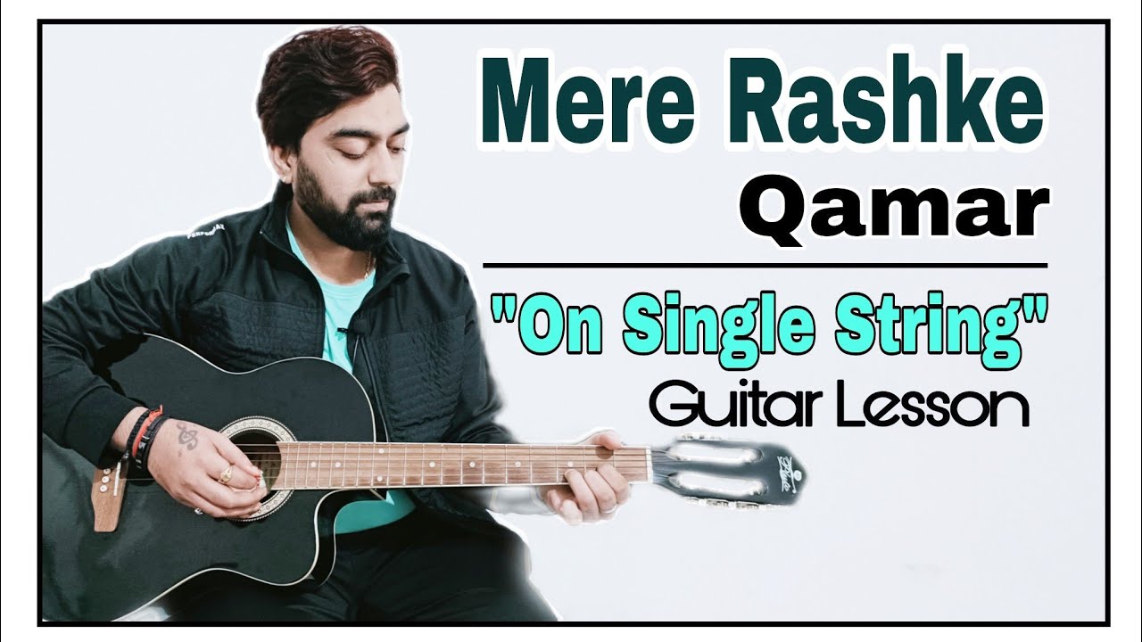 Mere Rashke Qamar Guitar Lesson/tabs | Single String | Baadshaho | Kaustubh Soni - YouTube