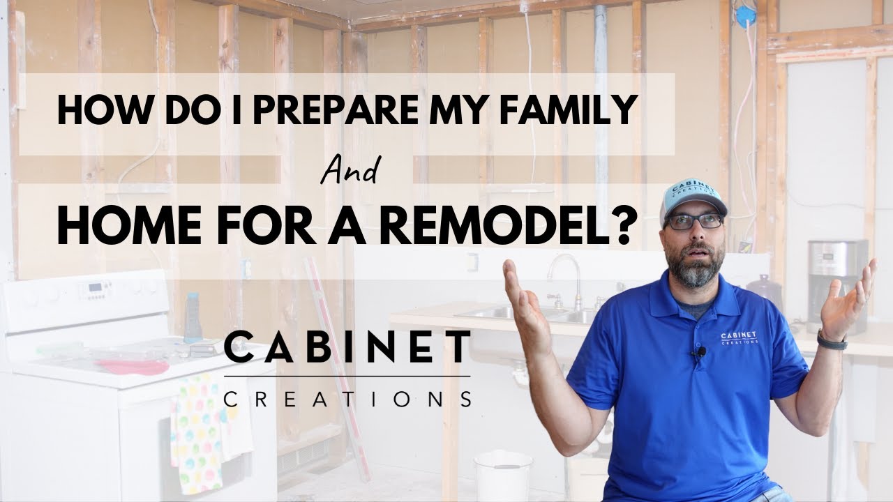 How do I Prepare My Family & Home For a Remodel? - YouTube
