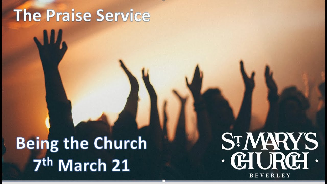 The Praise Service- St Mary's Church -March 21 - YouTube