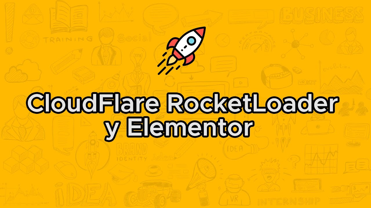 Cloudflare Rocketloader Y Elementor ¿son Compatibles ¿se Pueden Tener Funcionando A La Vez