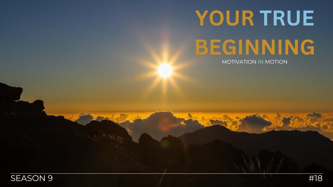 Your TRUE Beginning is NOW | Motivational Video - YouTube