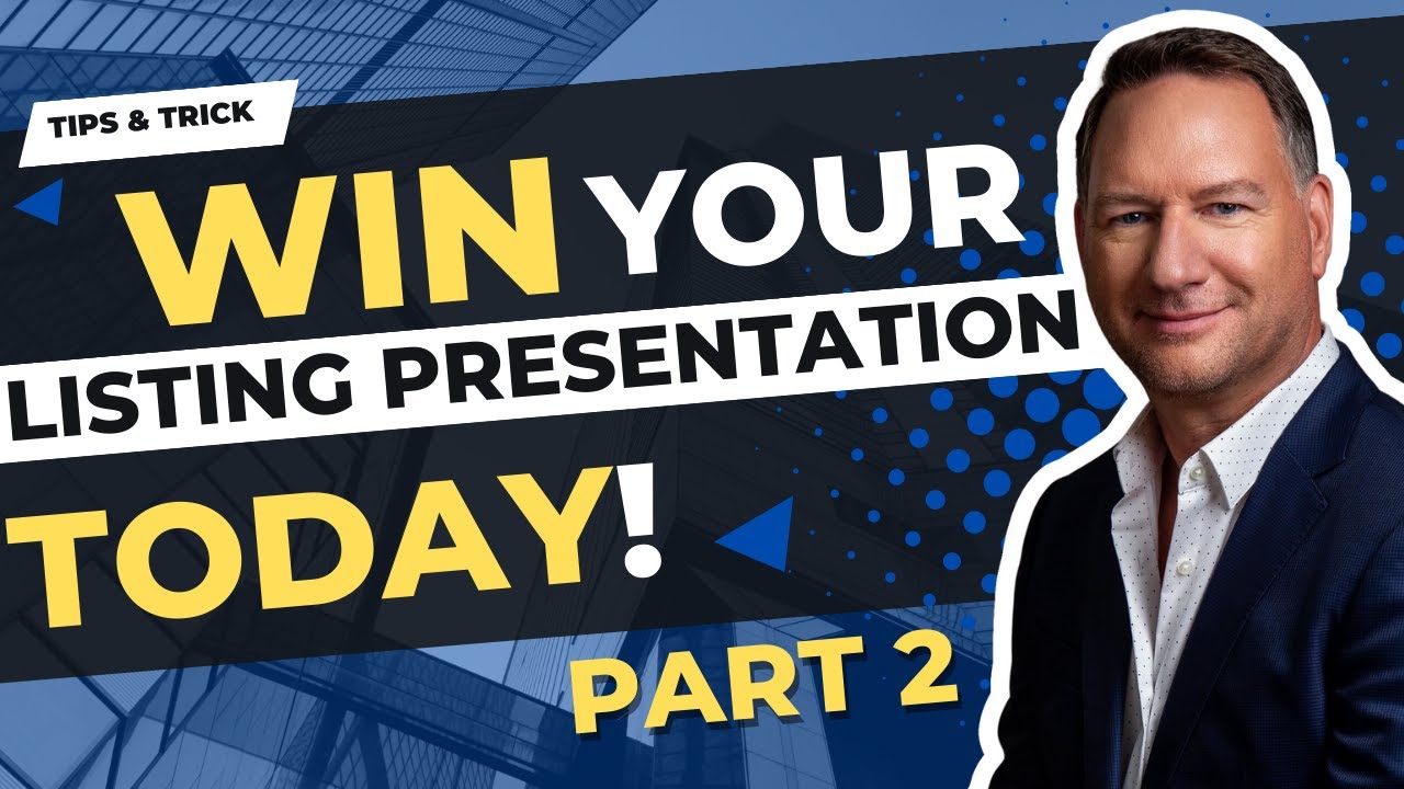 How To Win A Real Estate Listing Presentation Part 2 - YouTube
