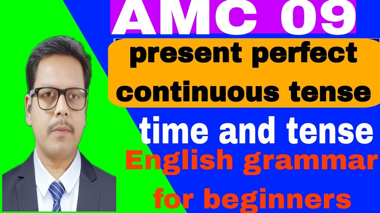 15-present perfect continuous tense | time and tense |English grammar ...