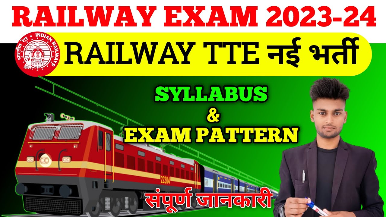 Railway TTE New Vacancy 2023 | Railway TTE Syllabus, Age, Exam Pattern ...
