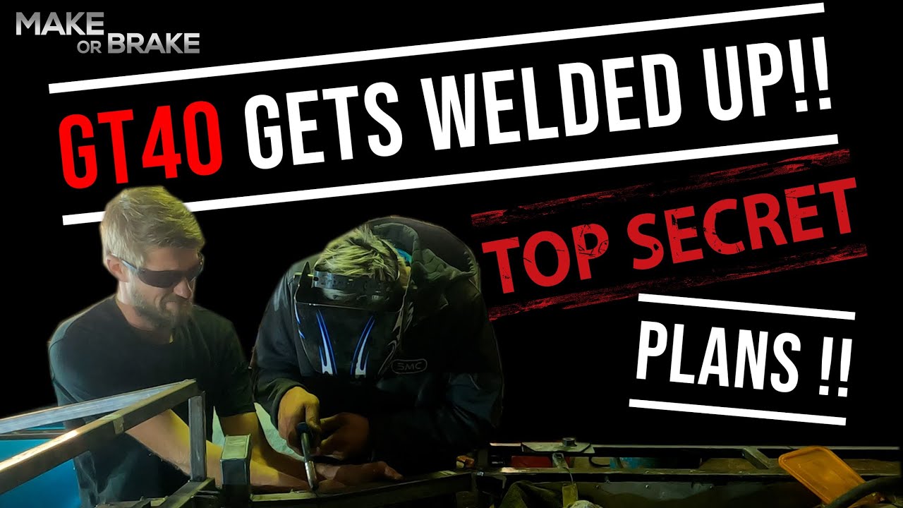 GT40 FINALLY GETS WELDED UP WITH TOP SECRET PLANS!! - YouTube