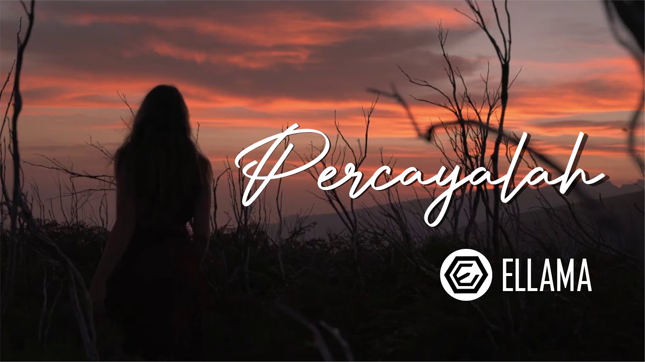 Ellama - Percayalah ( Official Lyric ) - YouTube